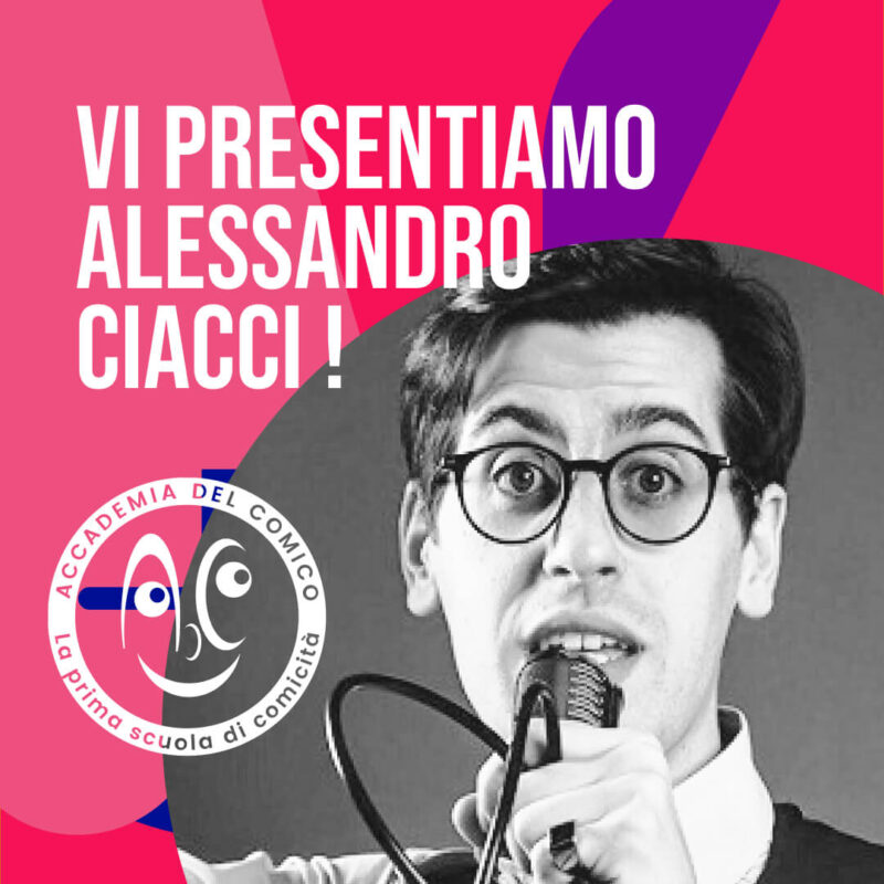 Alessandro Ciacci - Accademia del Comico