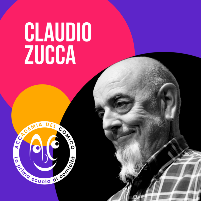 Claudio Zucca - Accademia del Comico
